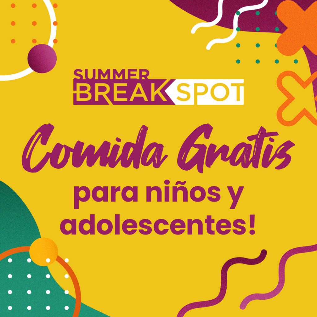 Tell Your Friends! – Summer BreakSpot Food Service Program