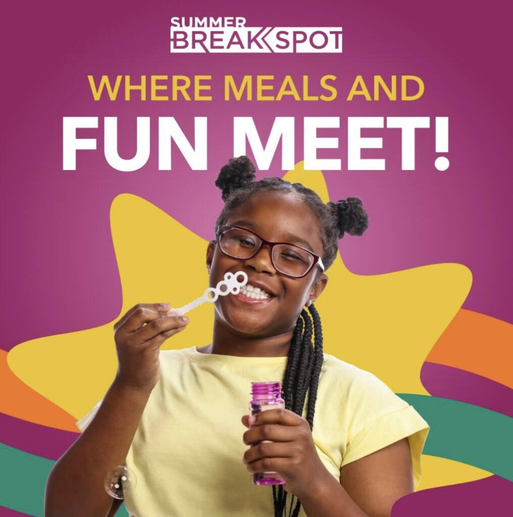 Spread the Word! – Summer BreakSpot Food Service Program