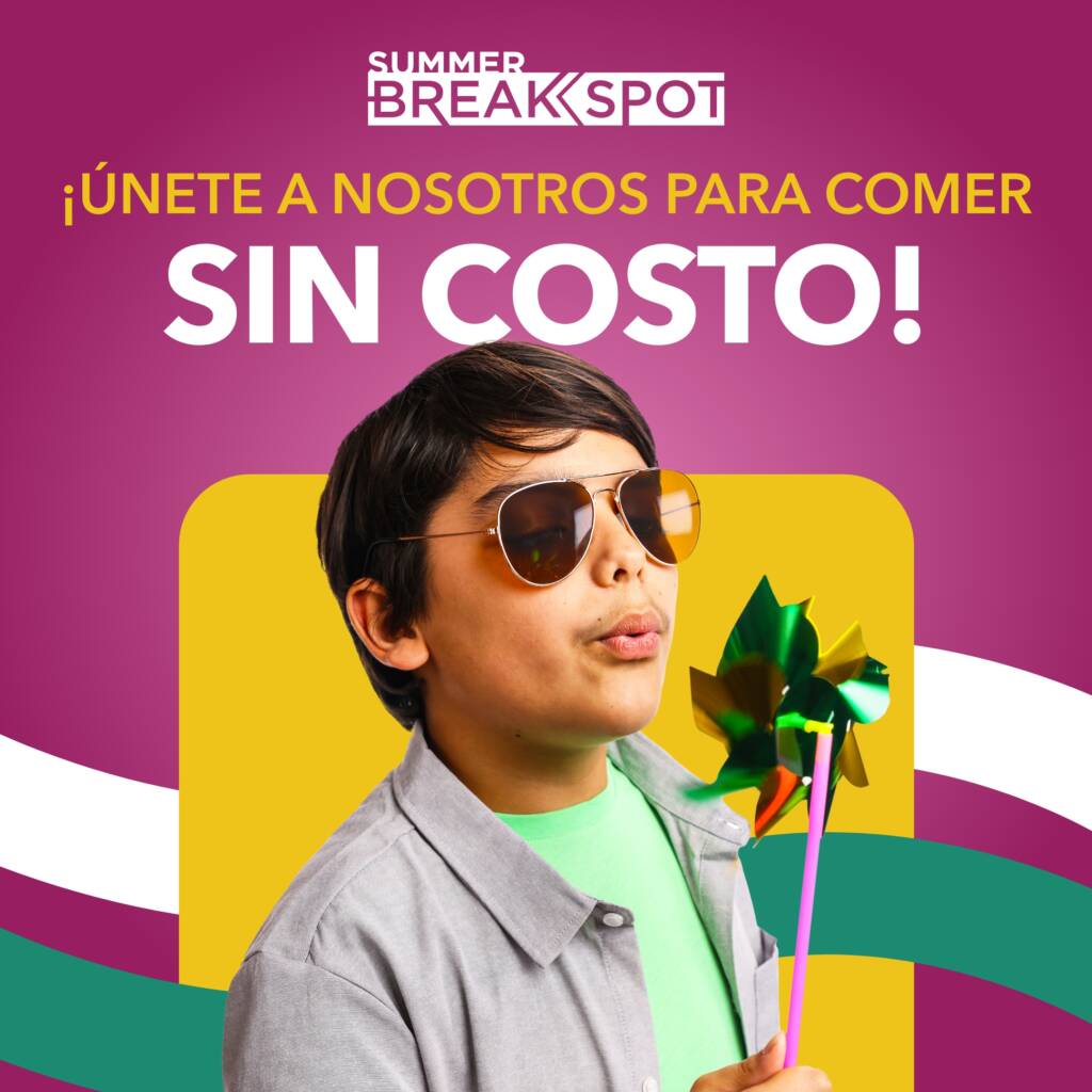 Spread the Word! – Summer BreakSpot Food Service Program